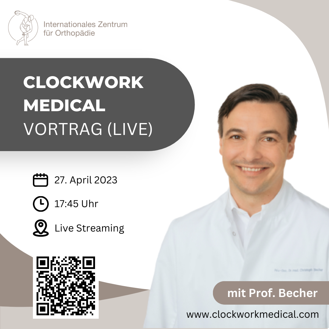 Clockwork Medical mit Prof. Becher – Internationales Zentrum für Orthopädie – ATOS Klinik Heidelberg